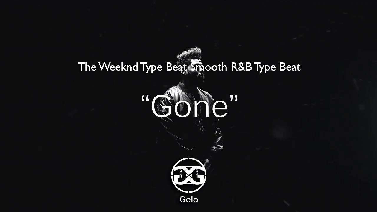 [FREE] "Gone" - The Weeknd Type Beat | Smooth RnB R&B Type Beat ...