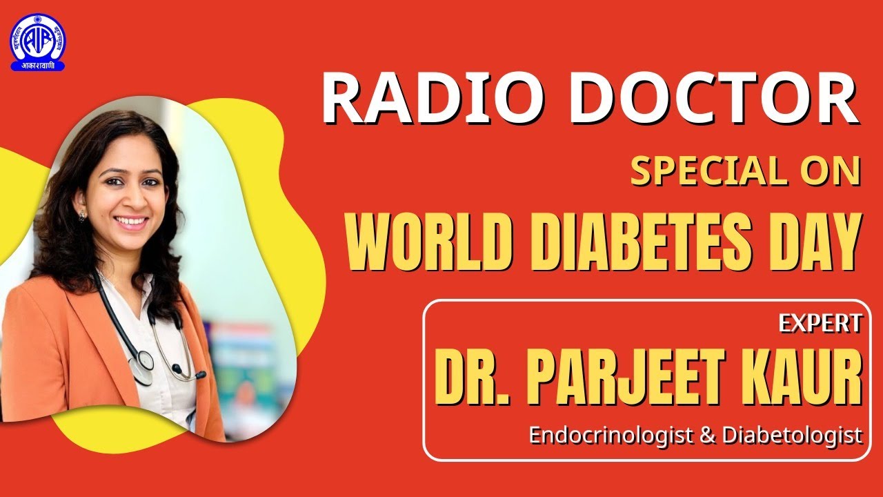 Radio Doctor II Special on world Diabetes Day I Dr Parjeet Kaur I ...