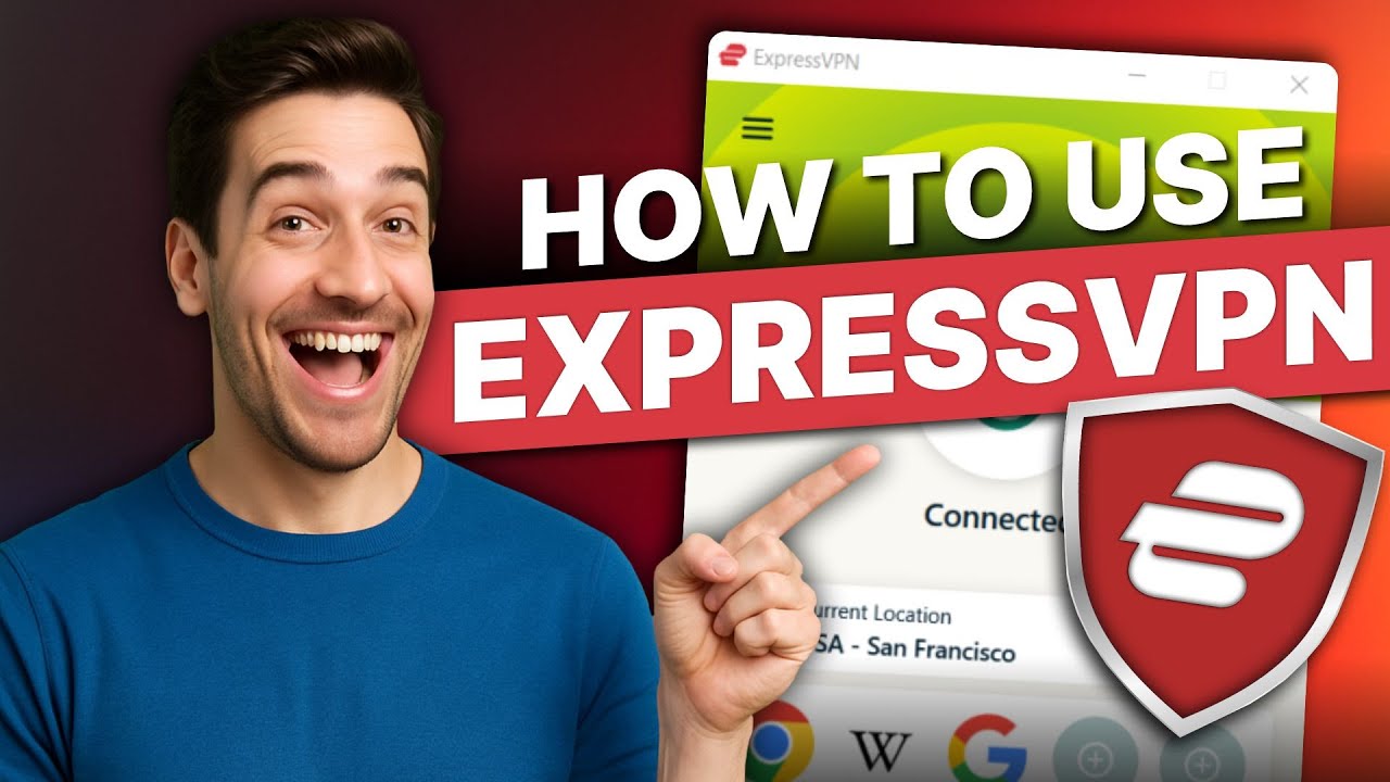 How to Use ExpressVPN: Connect, Stream & Secure Your Privacy (Step-by ...