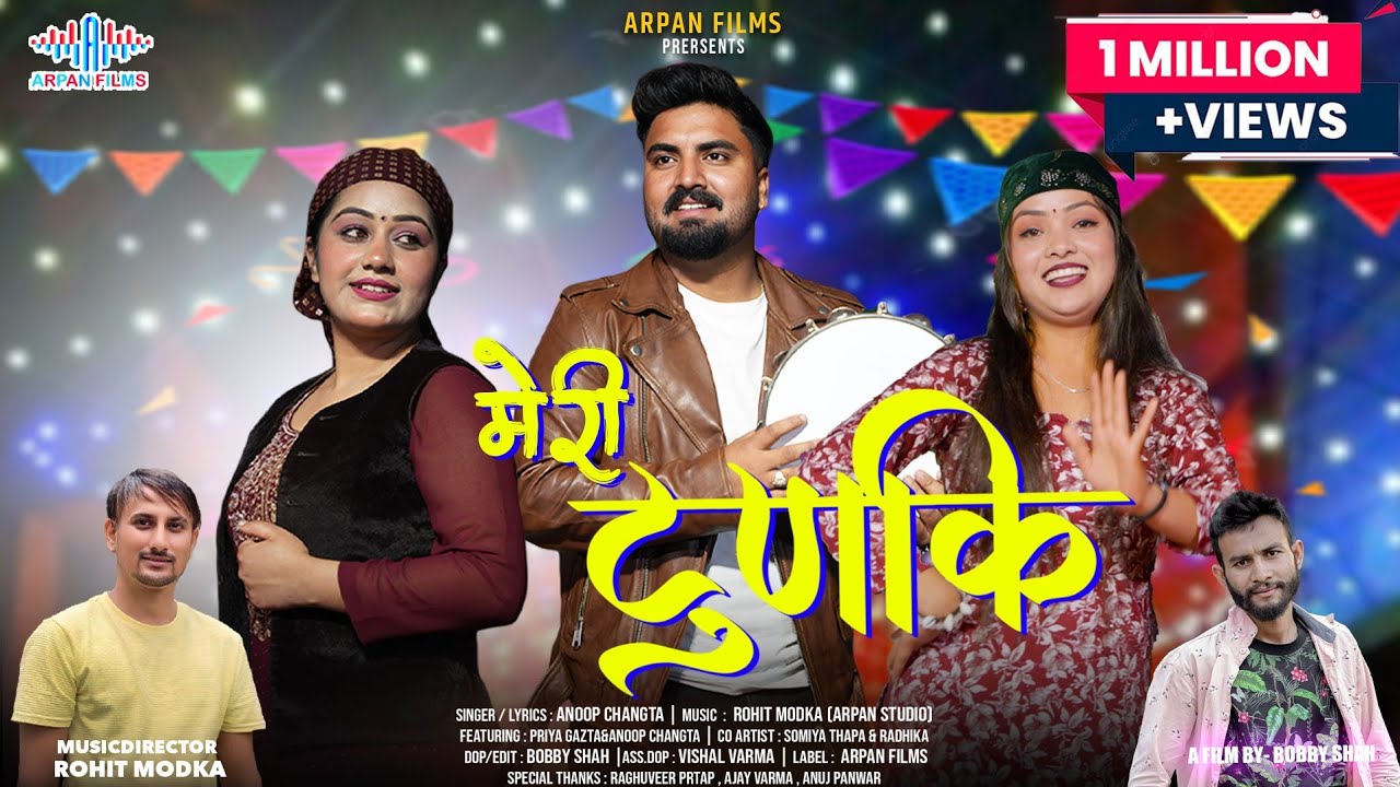 MERI TUNKI | ANOOP CHANGTA & PRIYA GAZTA | ROHIT MODKA | BOBBY SHAH ...