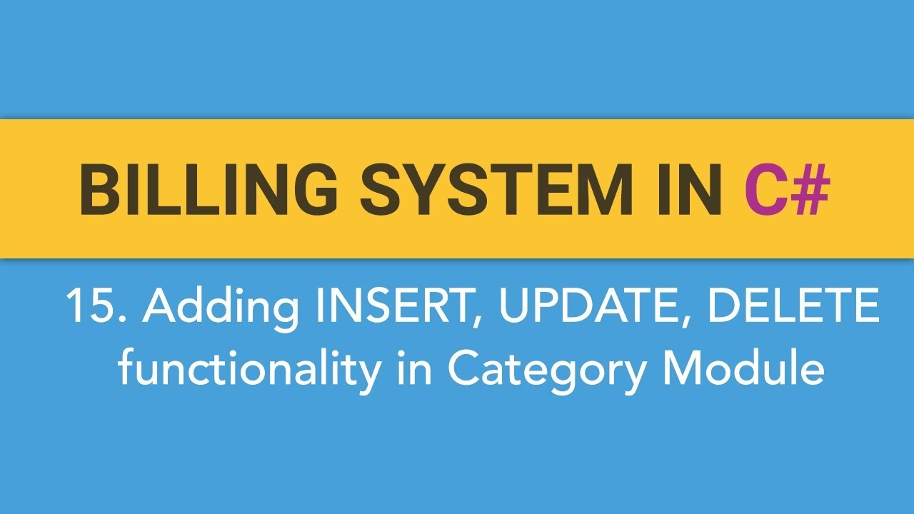 15. How to create BILLING SYSTEM in C#? (Adding ADD/UPDATE/DELETE Functionality in Category ...