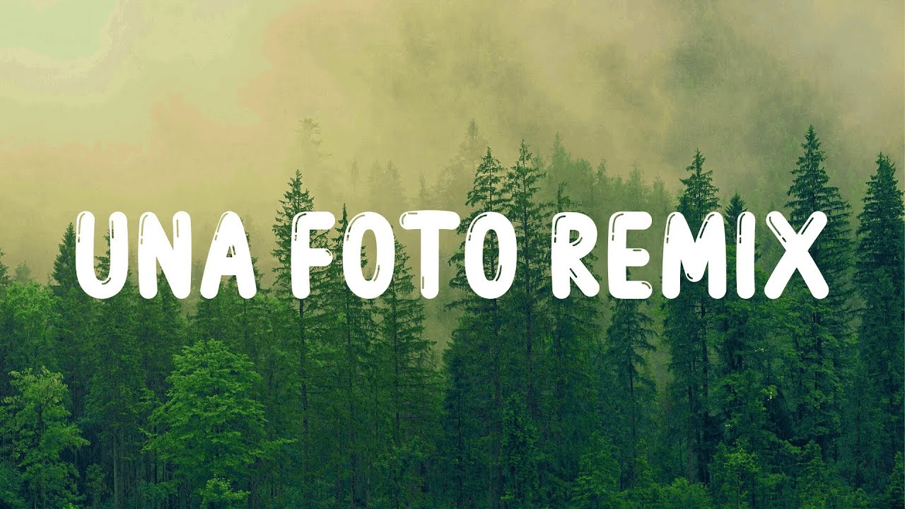 Una Foto Remix - Mesita, Nicki Nicole, Emilia, Tiago PZK (LETRA) - YouTube