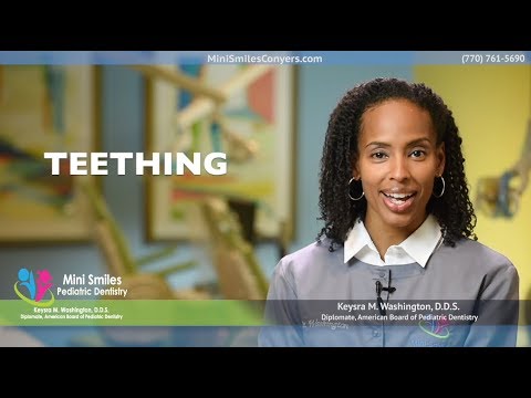Teething, Dr. Keysra Washington, Mini Smiles Pediatric Dentistry - YouTube