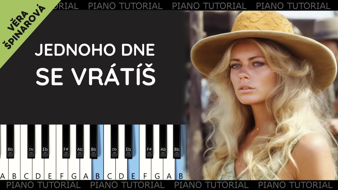 Věra Špinarová - Jednoho dne se vrátíš - Tenkrát na západě (piano ...