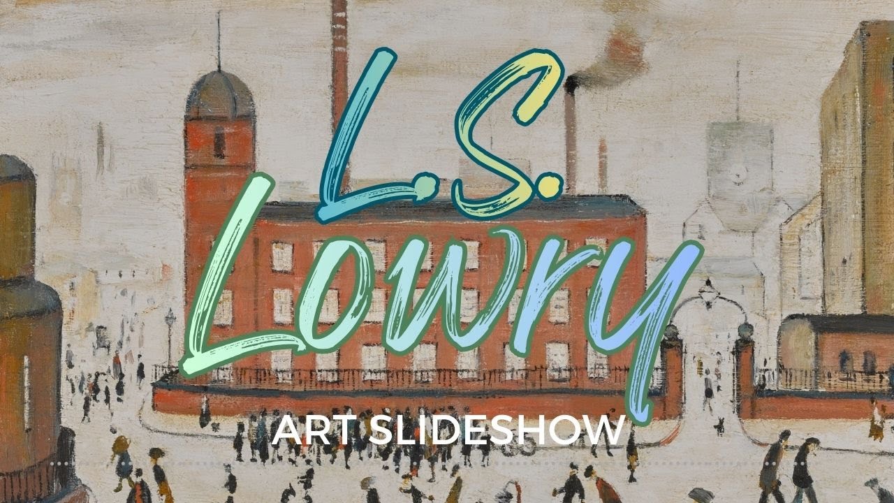 L. S. LOWRY ARTWORK | winter scenery art slideshow - YouTube