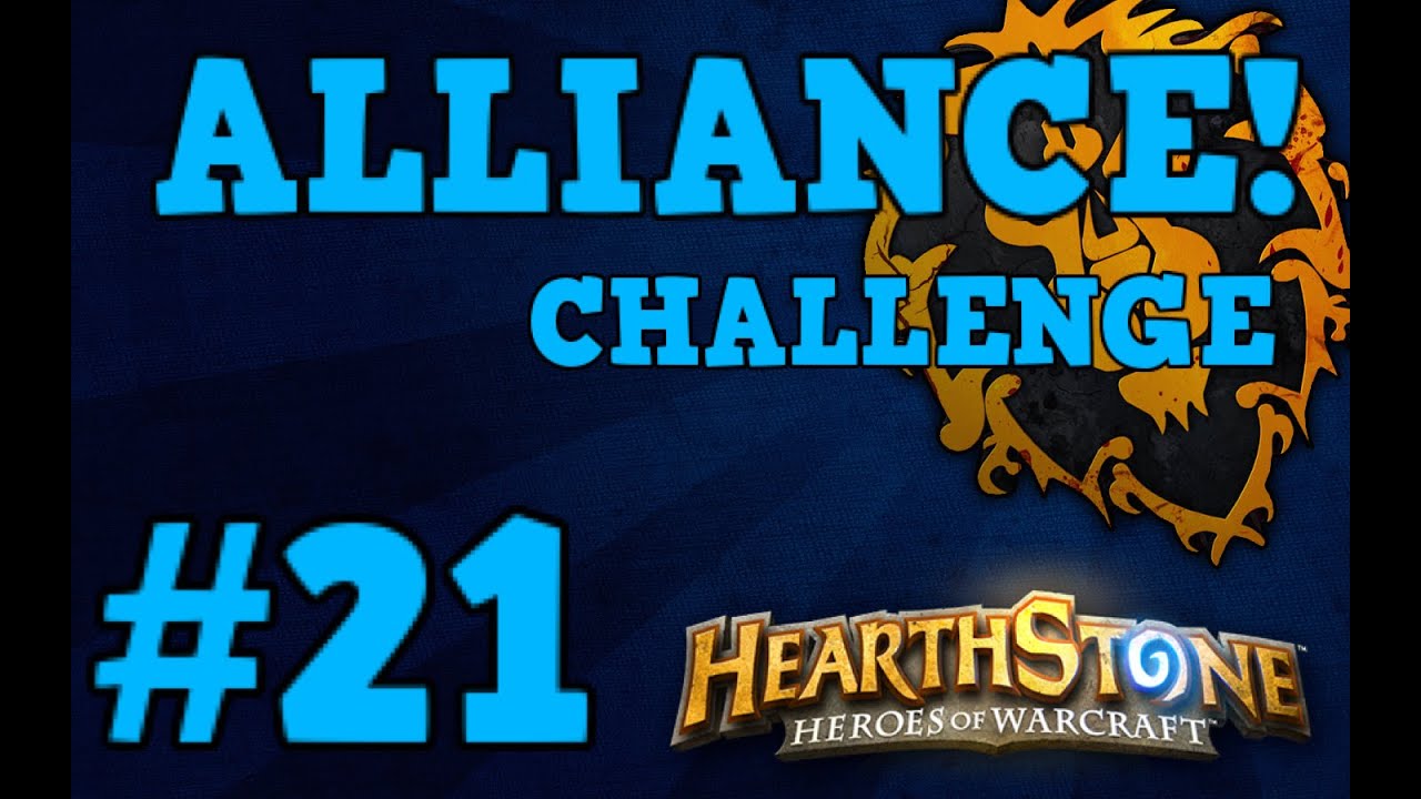 [Hearthstone Challenges] #21 - FOR THE ALLIANCE! - YouTube