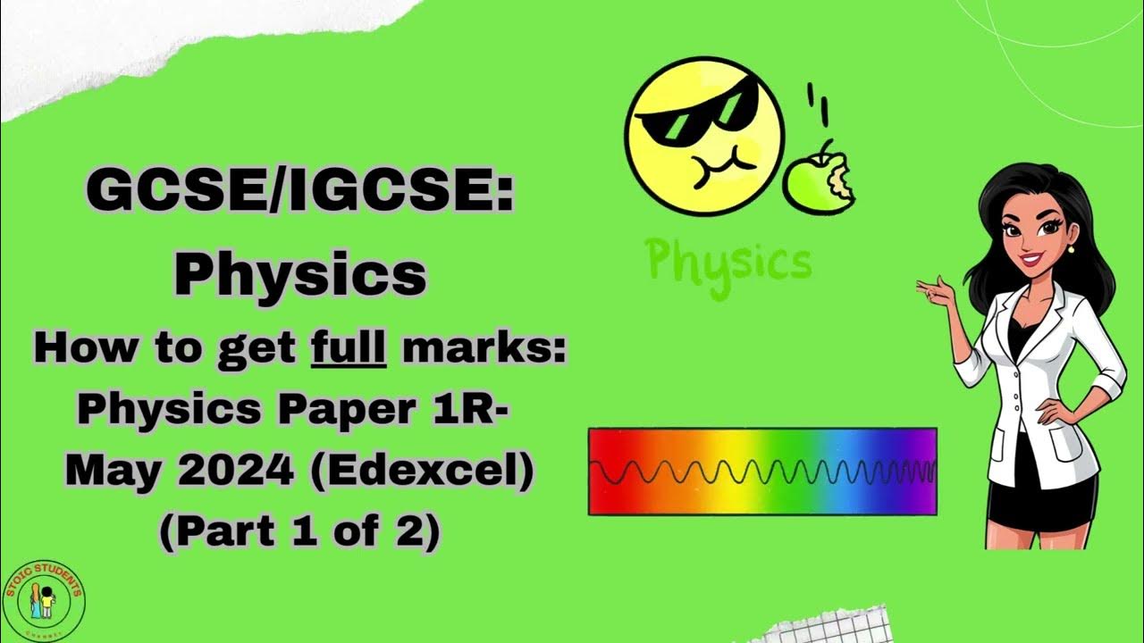 Full marks | GCSE Physics Past Paper Walkthrough - Edexcel IGCSE May 2024 Paper 1R (Part 1 of 2 ...