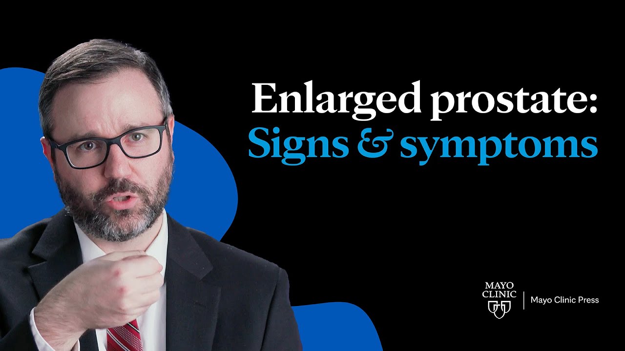 Signs and Symptoms of an Enlarged Prostate - YouTube