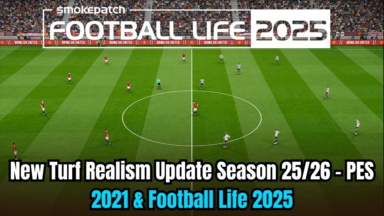 🌱 New Turf Realism Update Season 25/26 | PES 2021 & Football Life 2025 ...