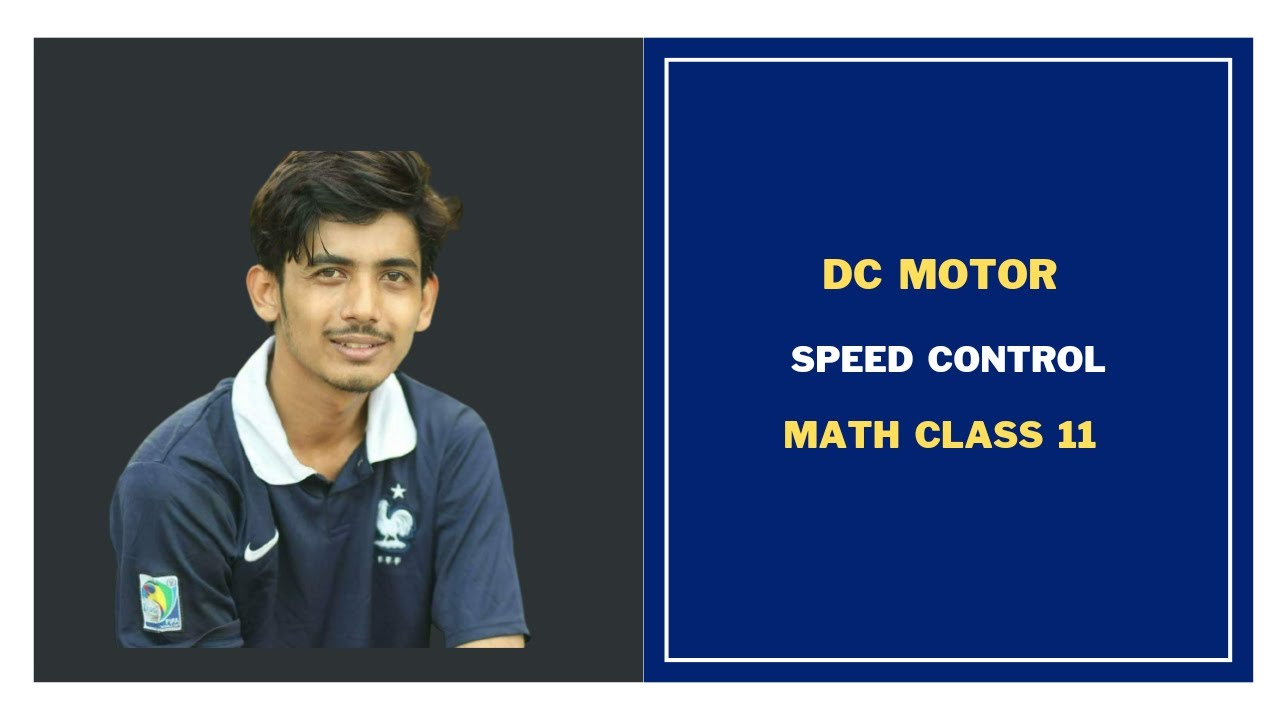 72. DC Motor Speed Control Math Class 11 || Flux Control Method || DC ...