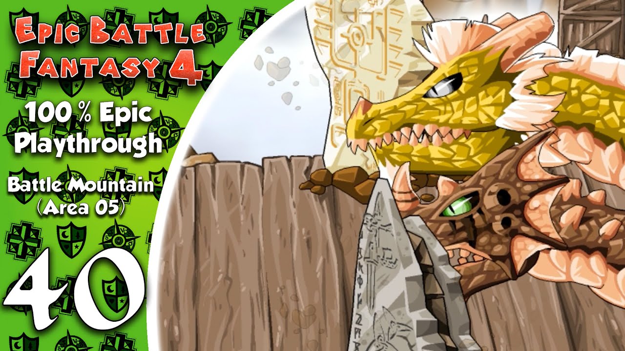Epic Battle Fantasy 4: 100% Epic Playthrough: Part 40 (Battle Mountain ...