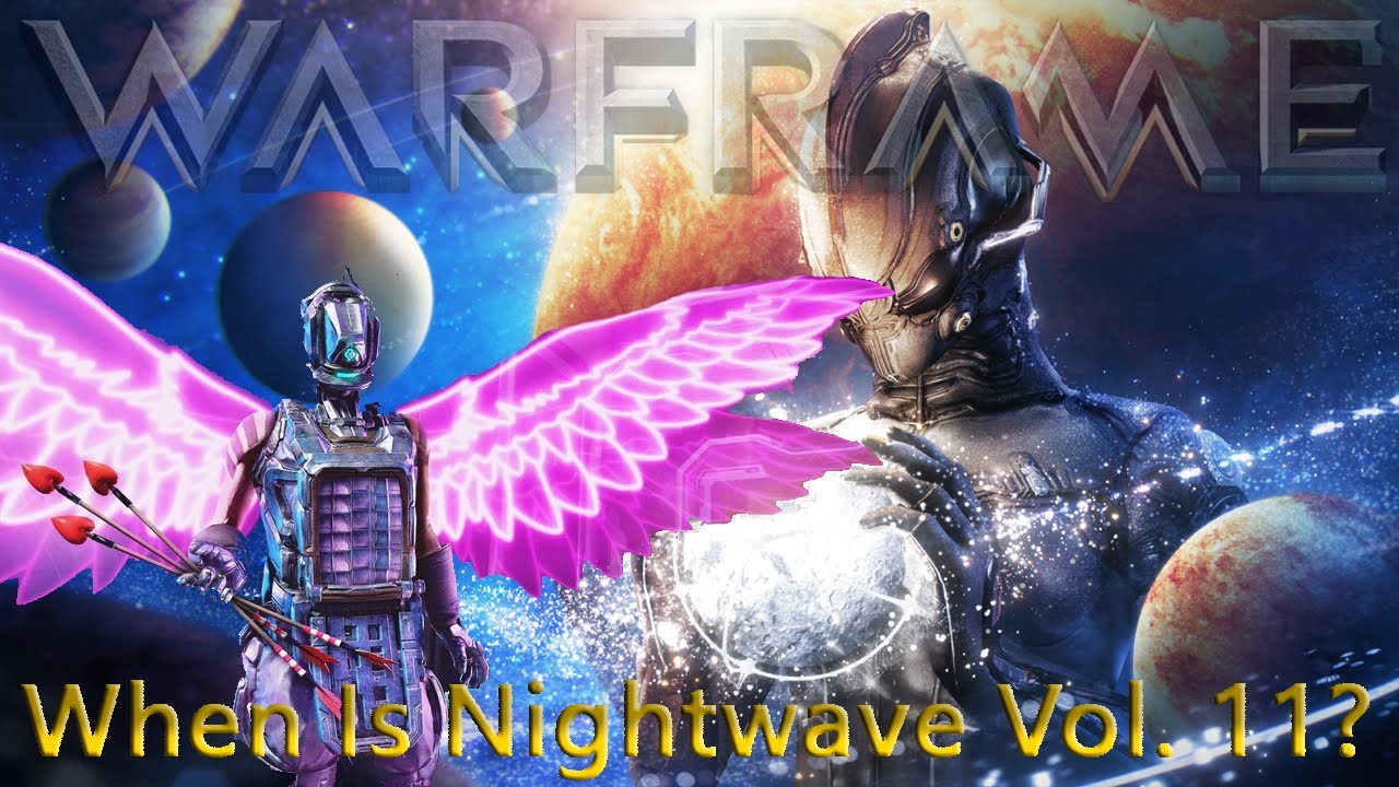 Warframe - When Is Nightwave Vol. 11? - YouTube