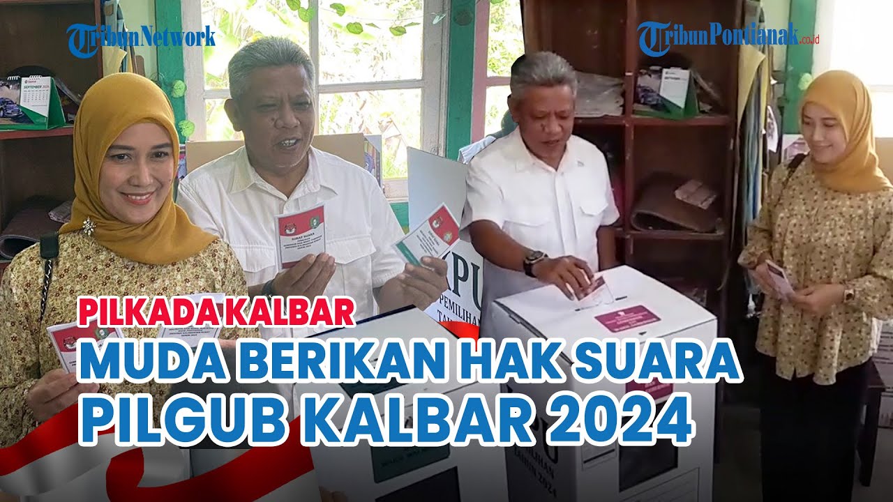 🔘 Muda Mahendrawan Berikan Hak Pilih Pilgub Kalbar 2024 di TPS 011 ...