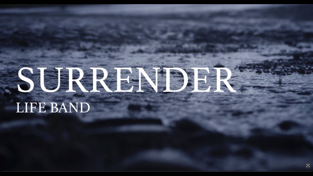 Surrender by LIFE Band - YouTube