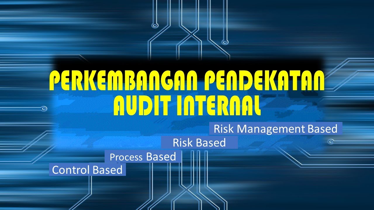 PERKEMBANGAN PENDEKATAN AUDIT INTERNAL (INTERNAL AUDIT APPROACH ...