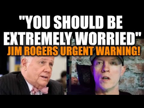 YOU SHOULD BE WORRIED! JIM ROGERS ISSUES DIRE ECONOMIC WARNING, BANKS ...