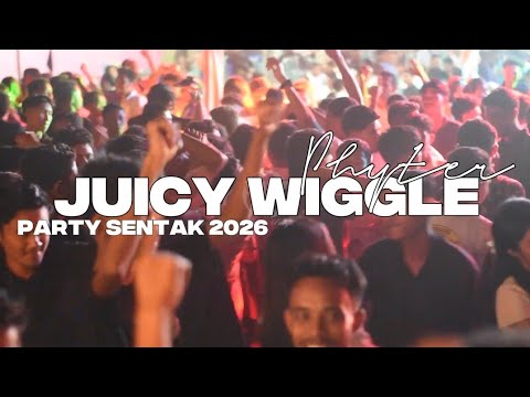 JUICY WIGGLE💃 - PARTY SENTAK🌴_PHYTER 2026