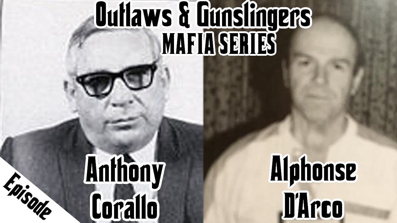 Outlaws & Gunslingers | Ep. 200 | Mafia | Anthony Corallo | Alphonse D ...