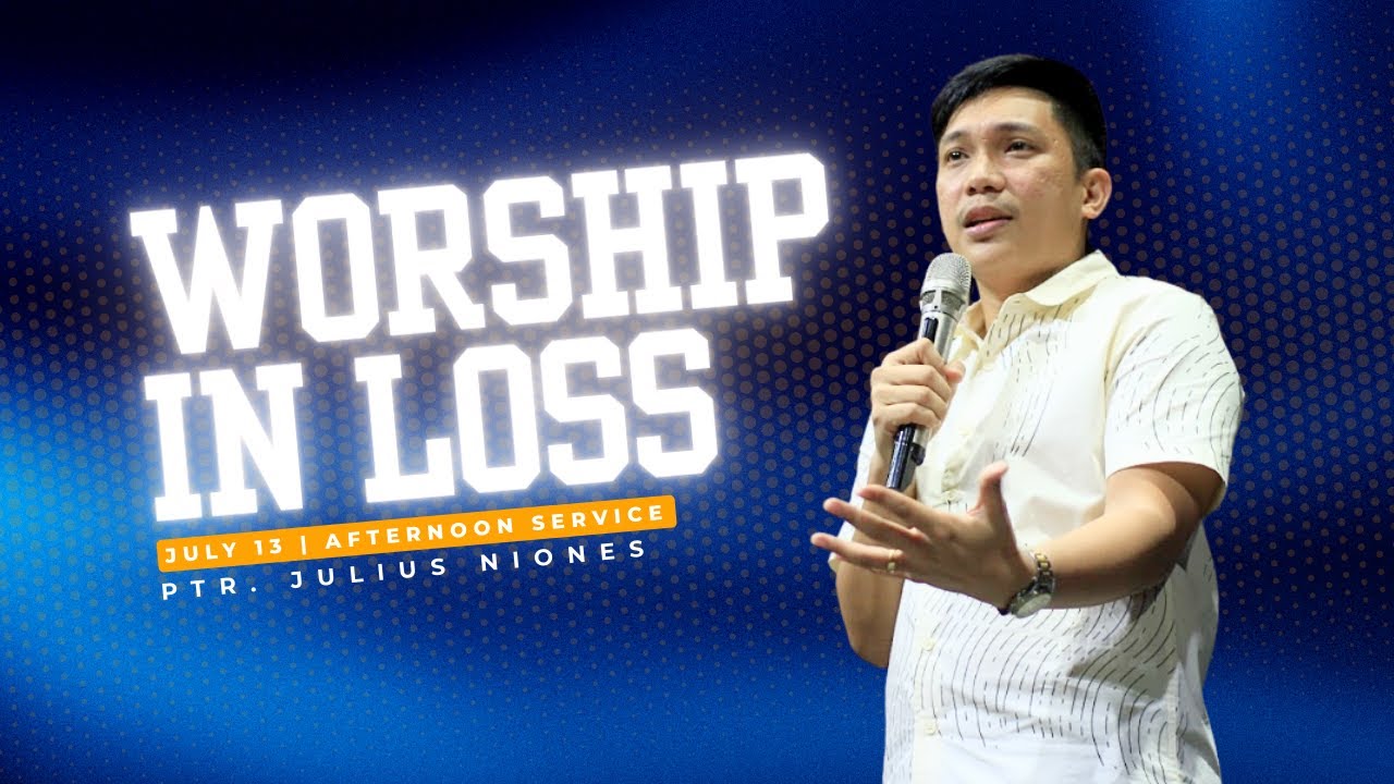 "WORSHIP AMIDST LOSS" | Sunday Cell Celebrationm | Ptr. Julius ...