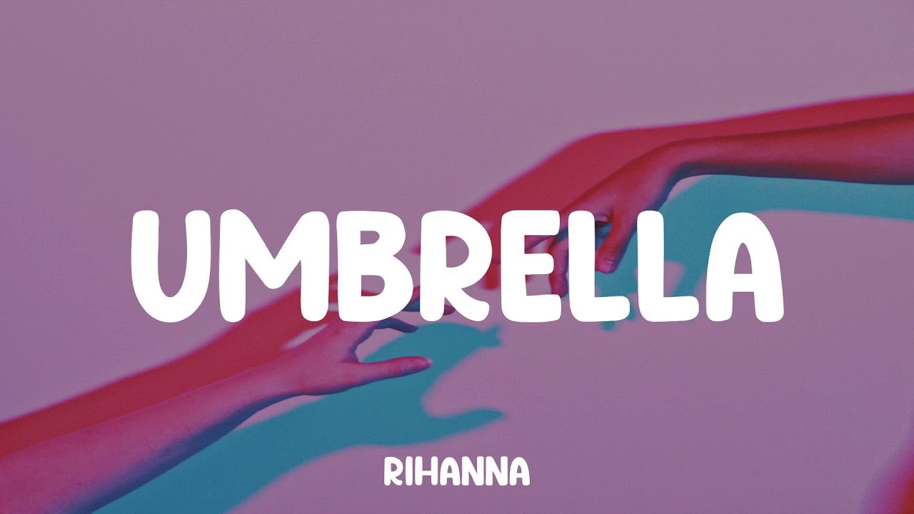 Umbrella - Rihanna (Lyric Video) - YouTube