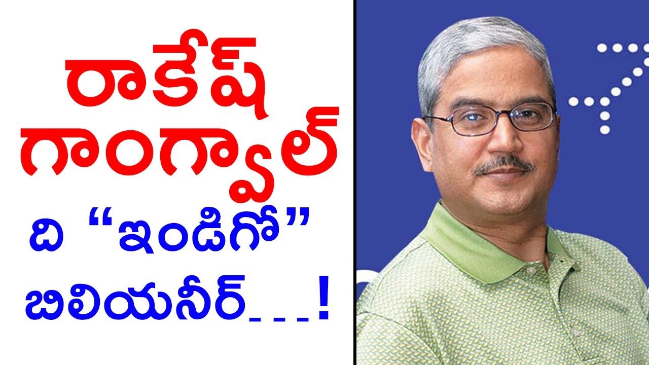 Rakesh Gangwal Success Story | CO-Founder Of IndiGo Airlines & Chairman ...
