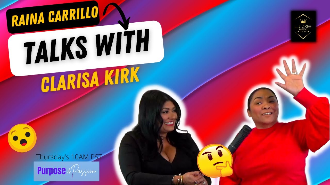 Purpose & Passion Ep. 9: Special Guest Clarisa Kirk! - YouTube