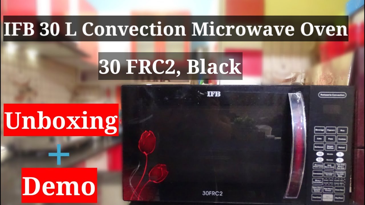 IFB Convection Microwave oven 30 FRC2 Black | Unboxing plus Demo - YouTube