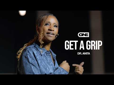 Get A Grip - Dr. Anita