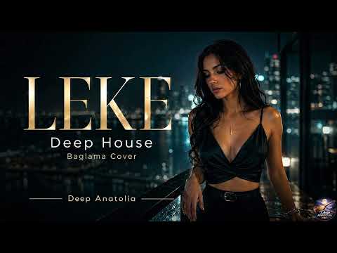 Leke - Afra & Serhat Durmuş | Reimagined Deep House Bağlama Cover | Deep Anatolia