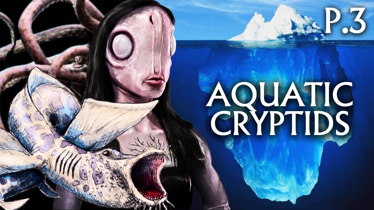 The Aquatic Cryptid Iceberg Explained Part 3 - YouTube
