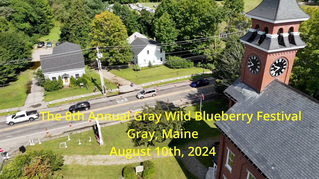 8th Annual Gray Wild Blueberry Festival, Gray, Maine -now playing in 4K ...