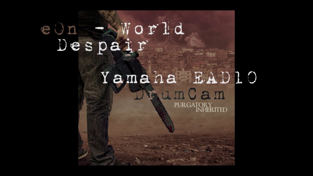 eOn - World Despair EAD10 DrumCam - YouTube