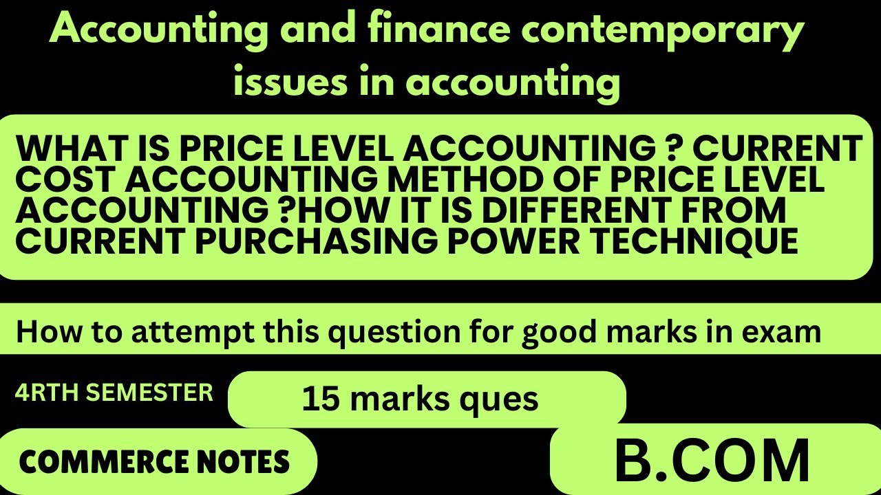 Price Level Accounting: Current Cost Accounting vs. Current Purchasing ...