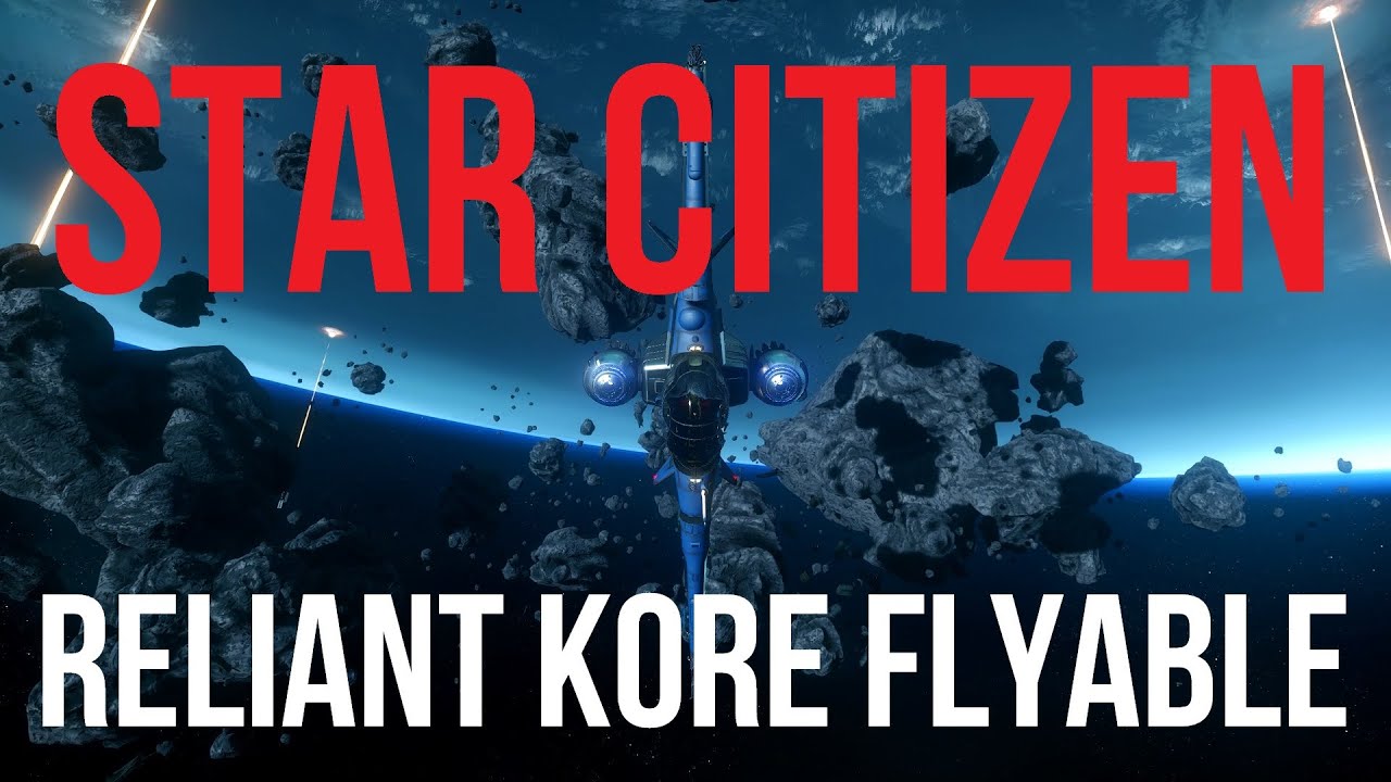 Star Citizen | Reliant KORE | 2.5 Flyable Tour - YouTube