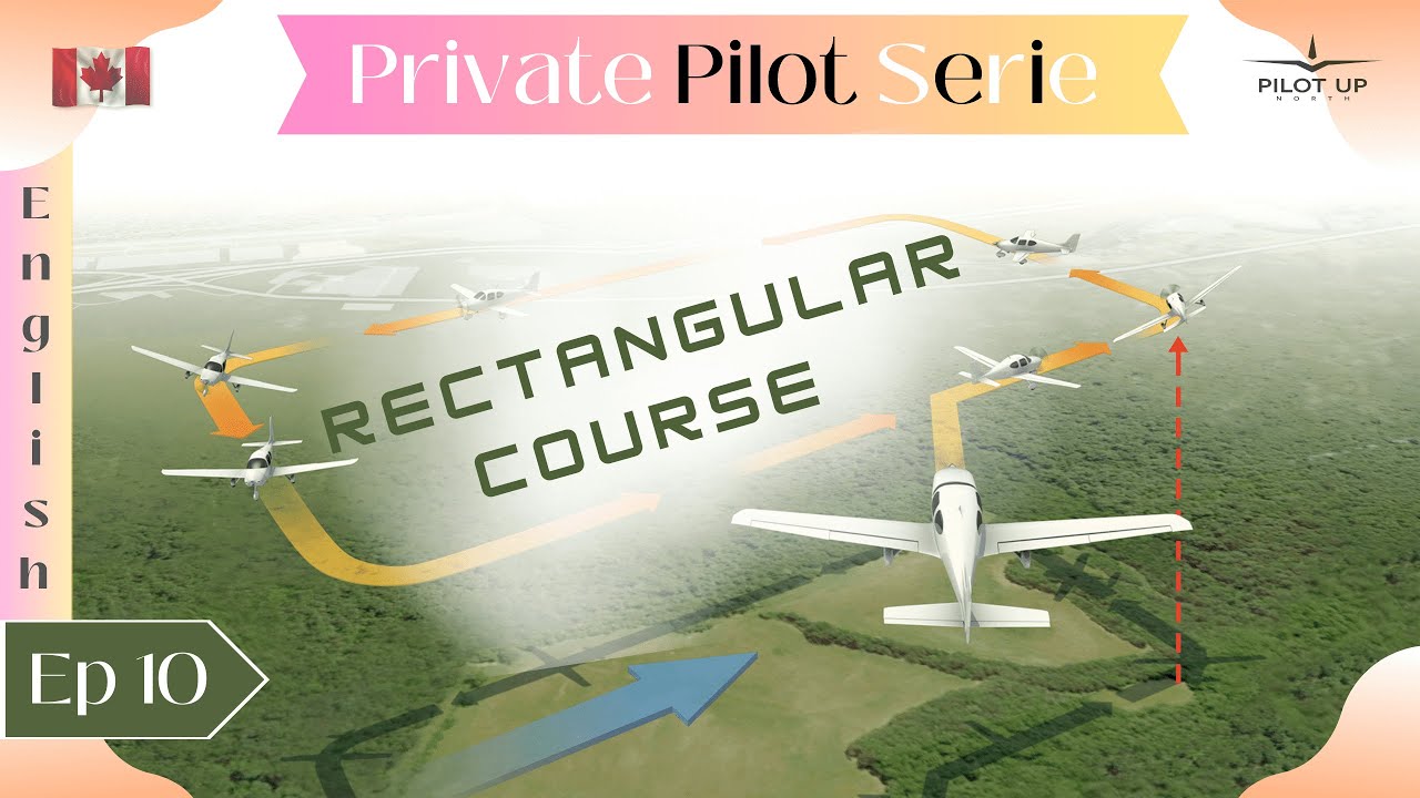 EP10 - Pilot Up North - Rectangular Course / Rectangle Flight - YouTube