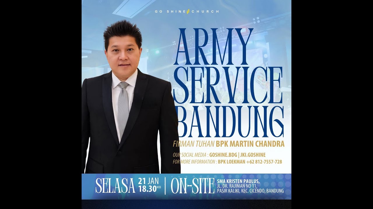 BPK MARTIN CHANDRA | ARMY SERVICE | 21 JANUARI 2025 | JKI GO SHINE BANDUNG - YouTube