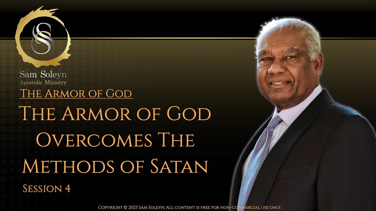 The Armor of God Overcomes the Methods of Satan - YouTube