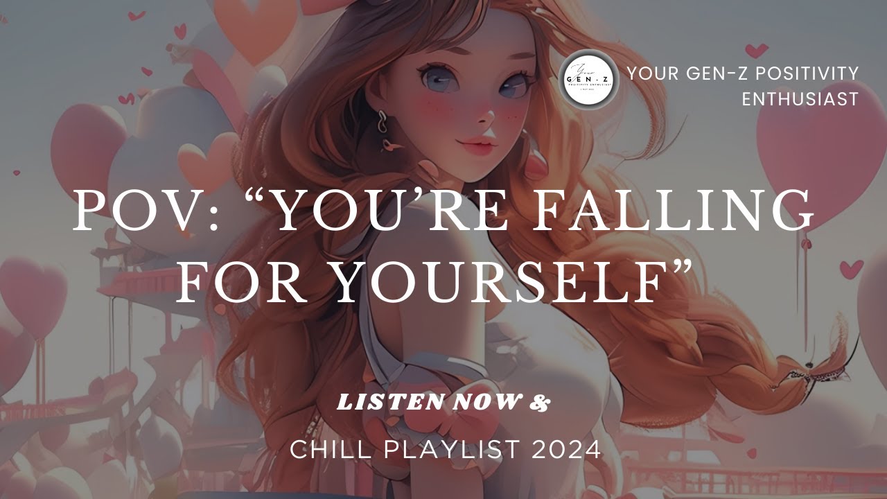 💖 You’re Falling for Yourself – Chill Playlist 2024 💖 - YouTube
