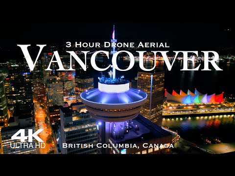 [4K] Best of VANCOUVER 2025 🇨🇦 3 Hour Drone Aerial Relaxation 🍁 Canada British Columbia #vancouver