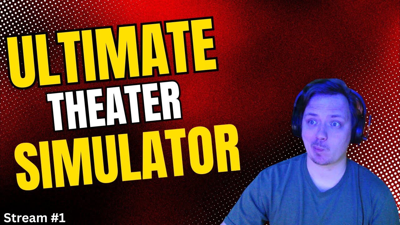 Ultimate Theater Simulator Stream #1 - YouTube
