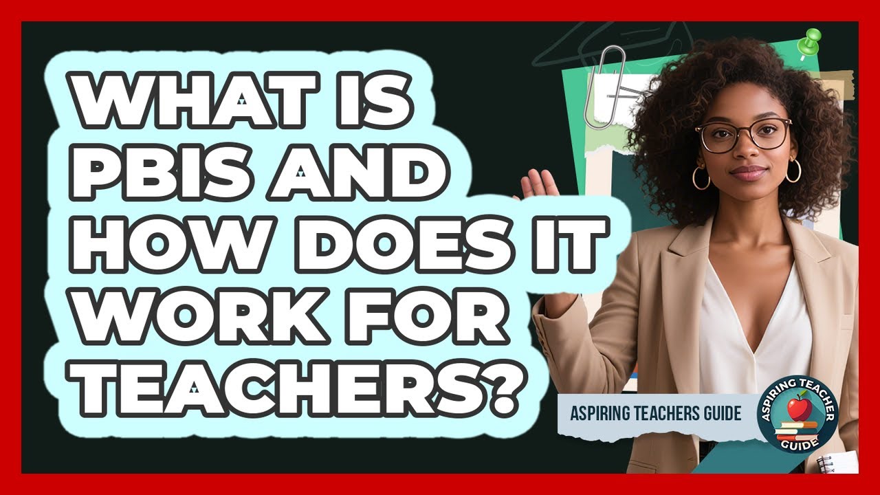 What Is PBIS And How Does It Work For Teachers? - Aspiring Teacher ...
