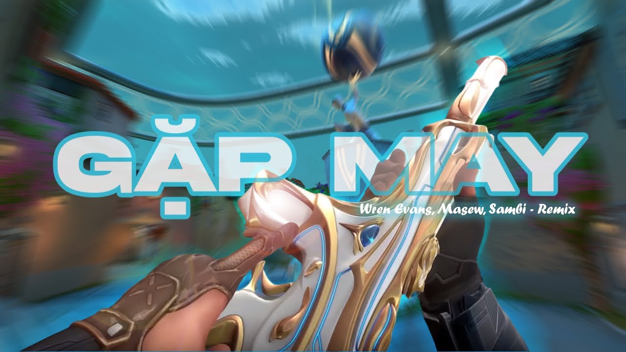 Không gặp em, anh gặp may 🍀 | Valorant Montage - YouTube