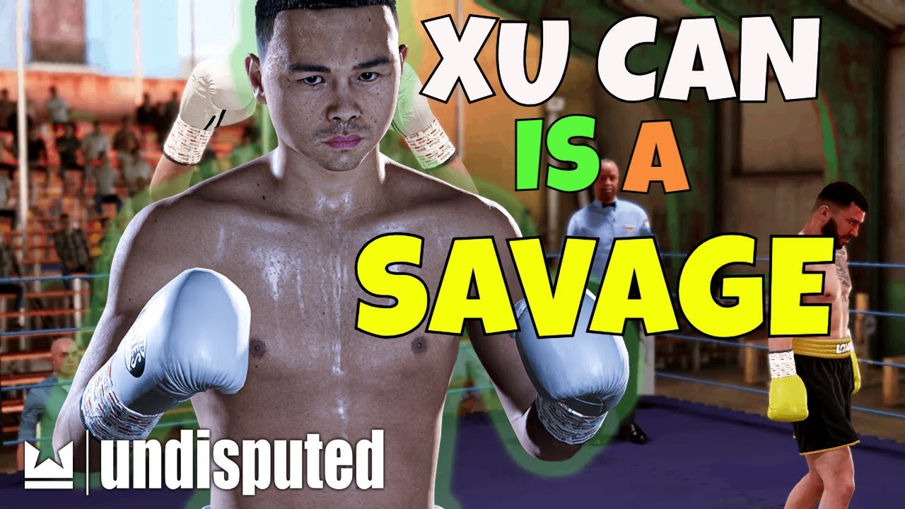 Xu Can is a SAVAGE Undisputed Boxing game knockouts ESBC # ...