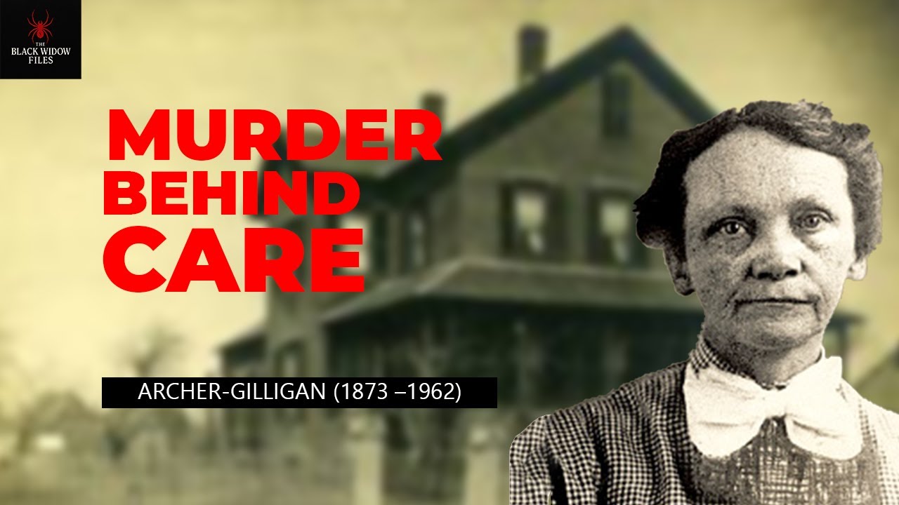 Amy Archer-Gilligan: The Deadly Nurse of America - YouTube