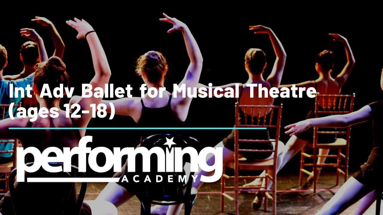 Int Adv Ballet for Musical Theatre (ages 12-18) - Renee - YouTube