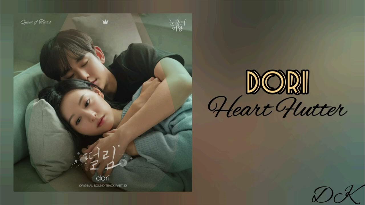Dori (도리) - Heart Flutter (Queen of Tears OST Part 10) - YouTube