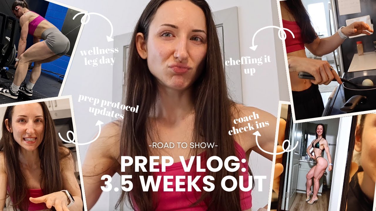 3.5 Weeks Out From My First Show | PREP VLOG: Check Ins, Protocol Changes, Leg Day - YouTube