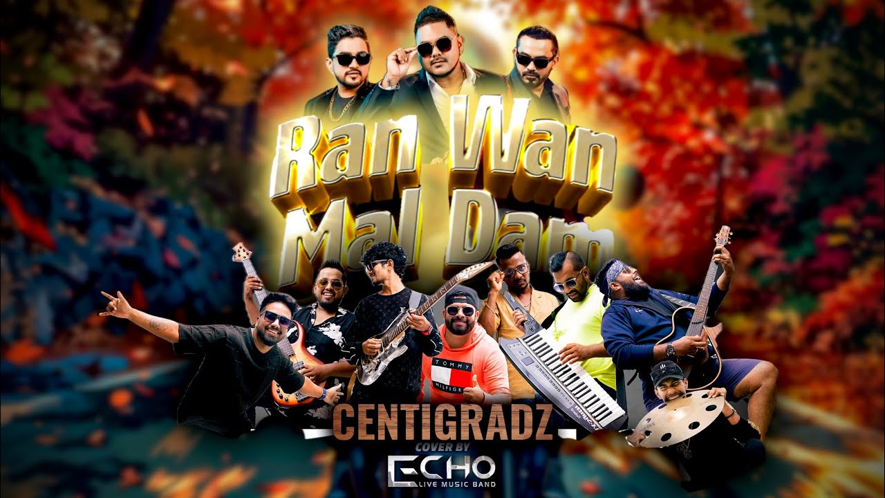 Ran Wan Mal Dam - Centigradz Cover By ECHO BAND SL - YouTube
