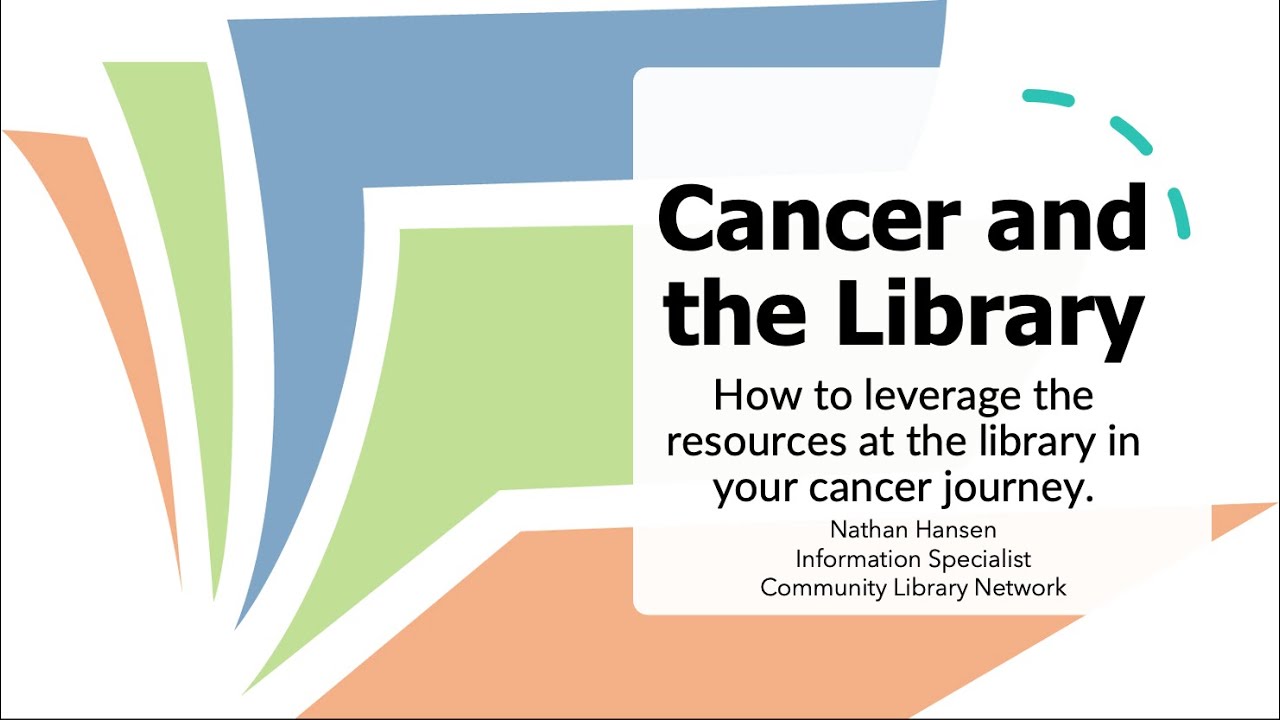 Evening of Hope: How the Library Can Help With Your Cancer Journey ...