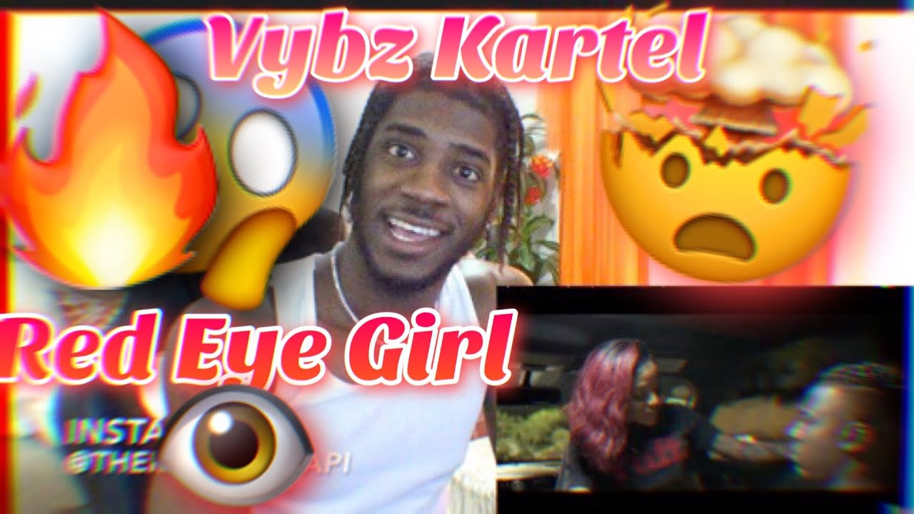 A WAH GAWN 😱🤯 | Vybz Kartel - Red Eye Girl (Official Music Video ...